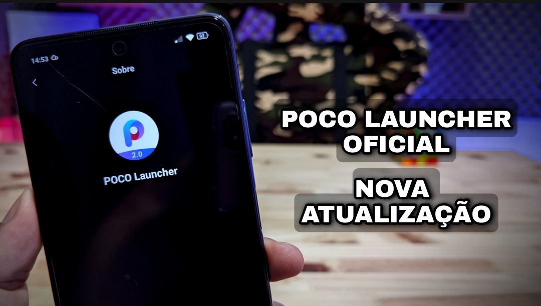 Oficial Poco Launcher - Nova Atualização - Blintech Blog
