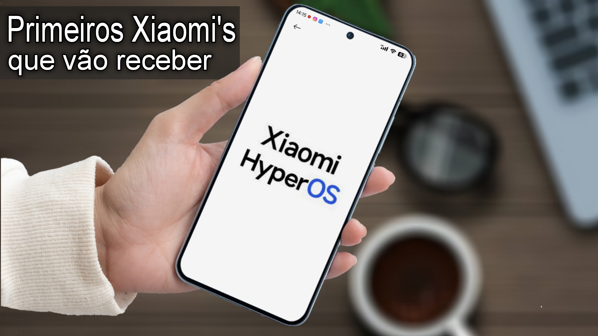 WoW 😍 - Esses São Os Primeiros Xiaomi's que vão Receber a HyperOS ...