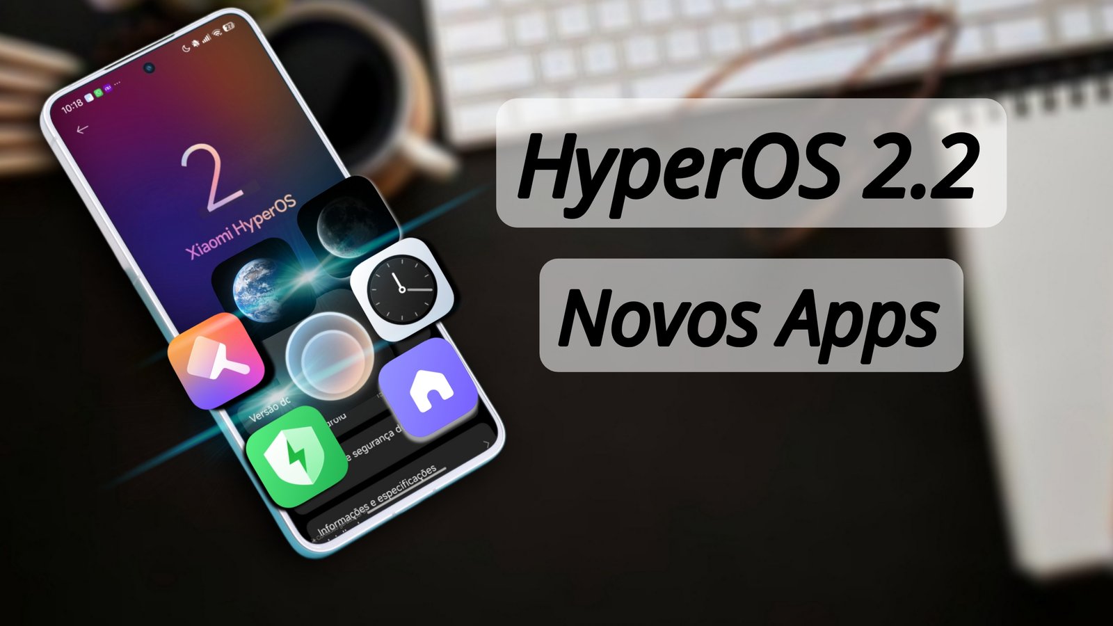 Chegou a Hora! Novos Apps Da HyperOS 2.2 No Seu Xiaomi - Deixe o Seu ...